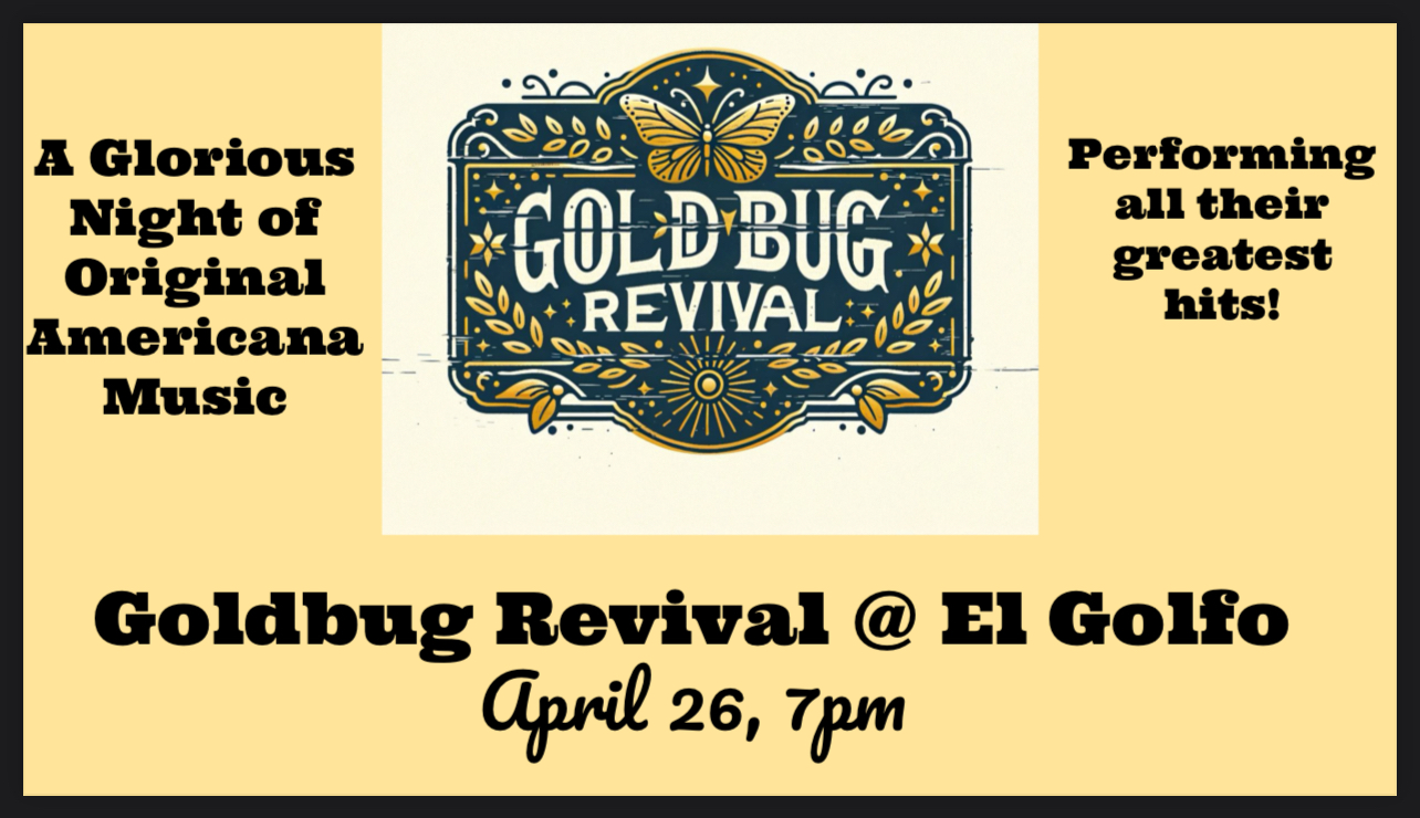 Goldbug Revival « El Golfo Restaurant
